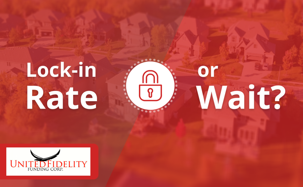 Should You Lock in Your Rate? - UFFC Mortgage