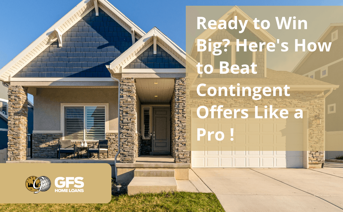 Ready to Win Big? Here's How to Beat Contingent Offers Like a Pro ...