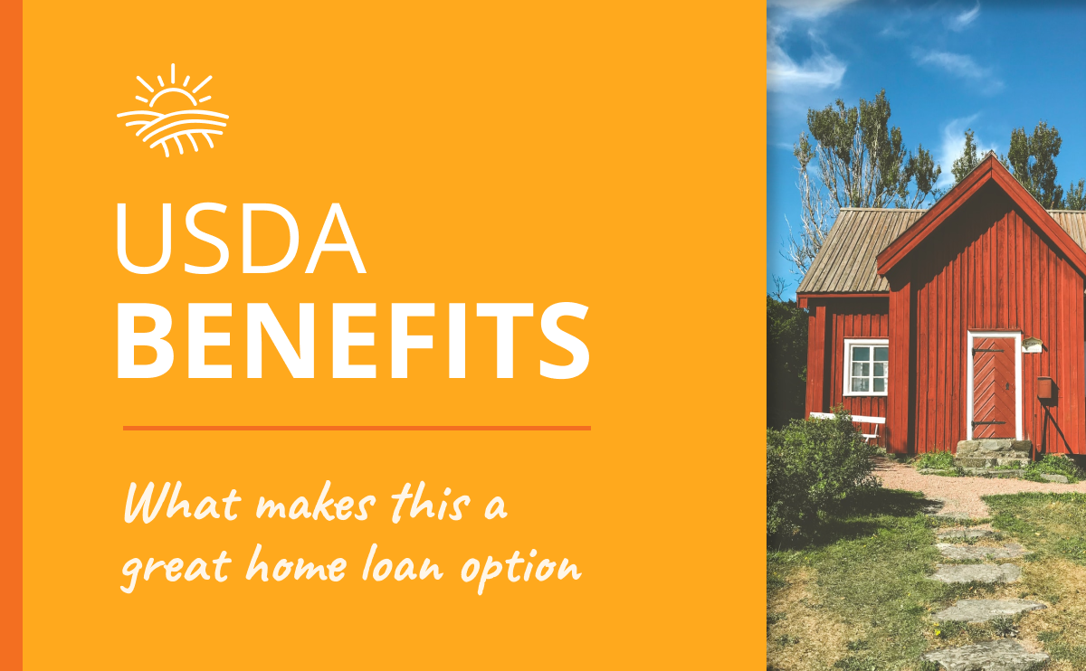Your Guide To USDA Home Loan Benefits