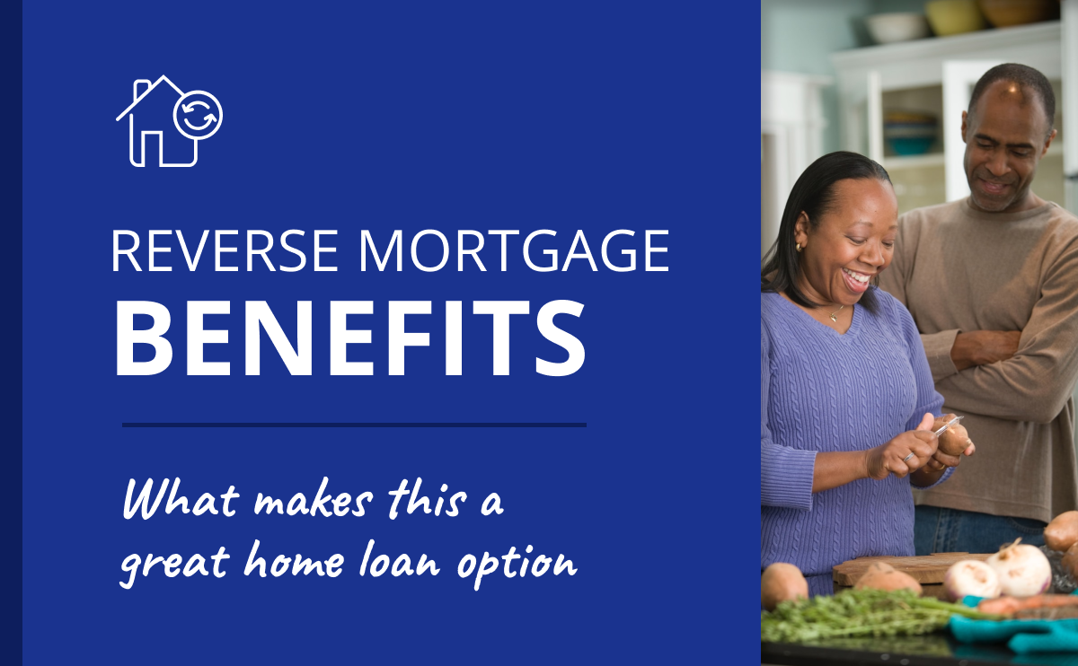 Your Guide To Reverse Mortgage Benefits